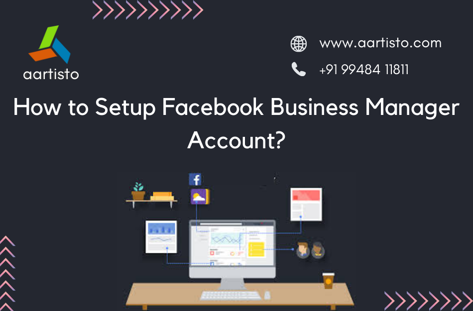 How to Setup Facebook Business Manager Account? | Aartisto Web Media