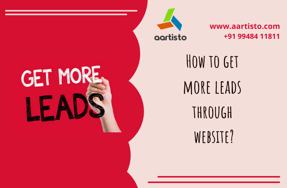 How do get more leads through the website? | Aartisto Web Media