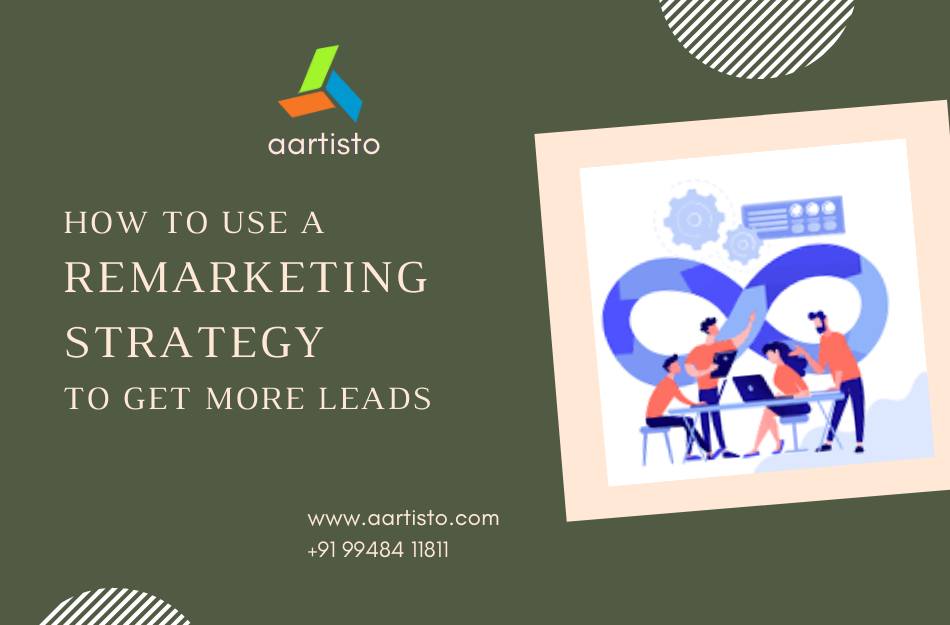 How to use a Remarketing Strategy to get more leads