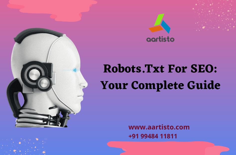 Robots.Txt For SEO: Your Complete Guide
