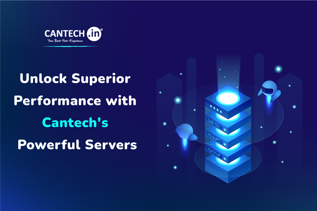 Unlock Superior Performance with Cantech's Powerful Servers - Aartisto Web Media - Digital Branding