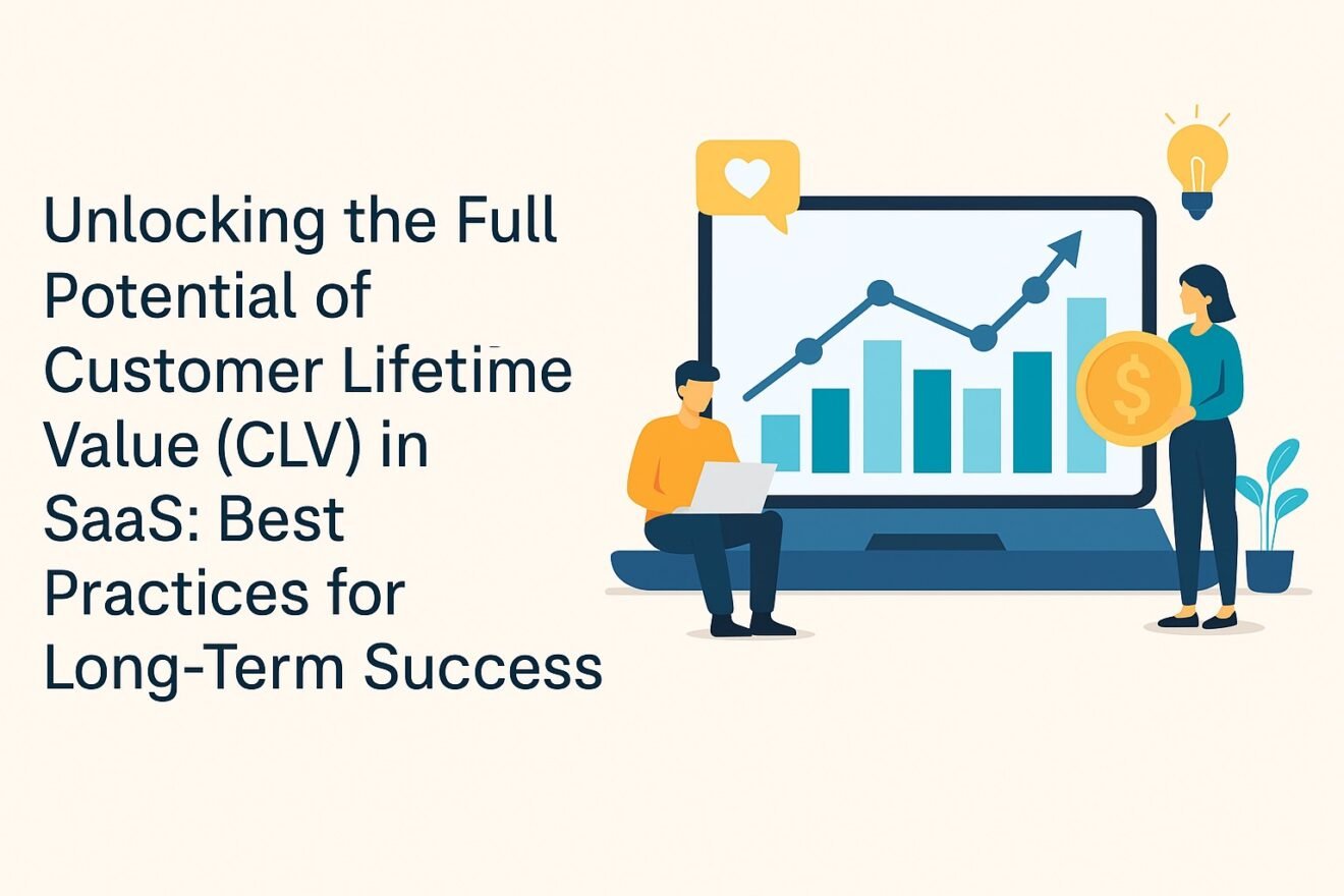 Unlocking the Full Potential of Customer Lifetime Value (CLV) in SaaS ...